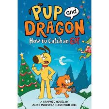 Pup and Dragon Book 1 How To Catch An Elf - A Book And A Hug