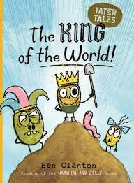 Tater Tales Book 2 The King of the World - A Book And A Hug
