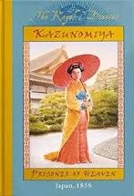 Royal Diaries Kazunomiya Prisoner of Heaven, Japan 1858 - A Book And A Hug