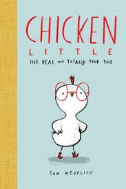 Chicken Little The Real and Totally True Tale - A Book And A Hug