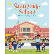 Sunnyside School A Community Helpers Book - A Book And A Hug