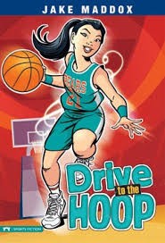 Jake Maddox Girl Sports Stories Drive to the Hoop - A Book And A Hug