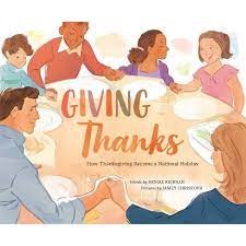 Giving Thanks: How Thanksgiving Became a National Holiday - A Book And ...