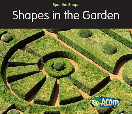 Shapes in the Garden (Spot the Shape) - A Book And A Hug